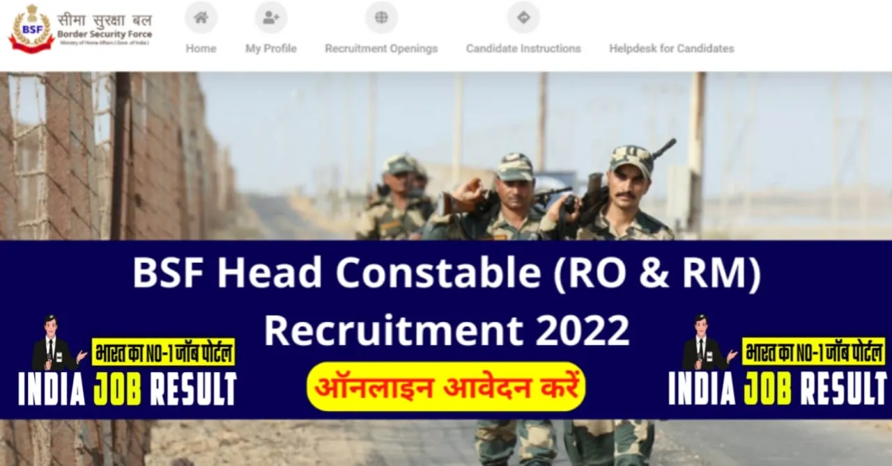 BSF Head Constable Recruitment 2022 Apply Online, Notice - INDIA JOB RESULT